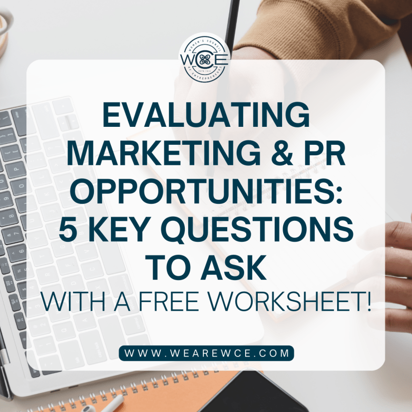 Evaluating Marketing and PR Opportunities: 6 Key Questions to Ask with a Free Worksheet! – WCE ...